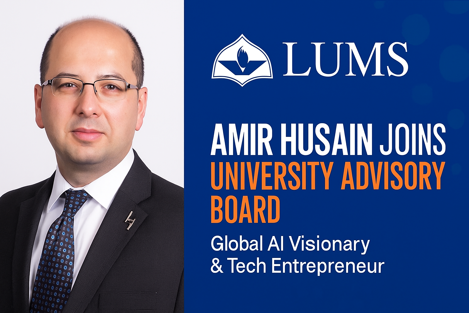 LUMS Appoints Global AI Pioneer Amir Husain to Its University Advisory ...